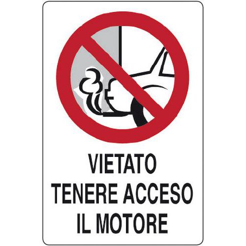 Cartello di divieto - vietato tenere il motore acceso con scritta ...